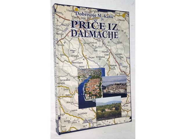 Priče iz Dalmacije Dobrivoje M Kašić