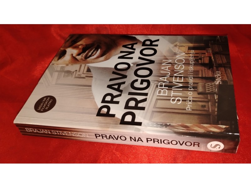 Pravo na prigovor : priča o pravdi i iskupljenju
