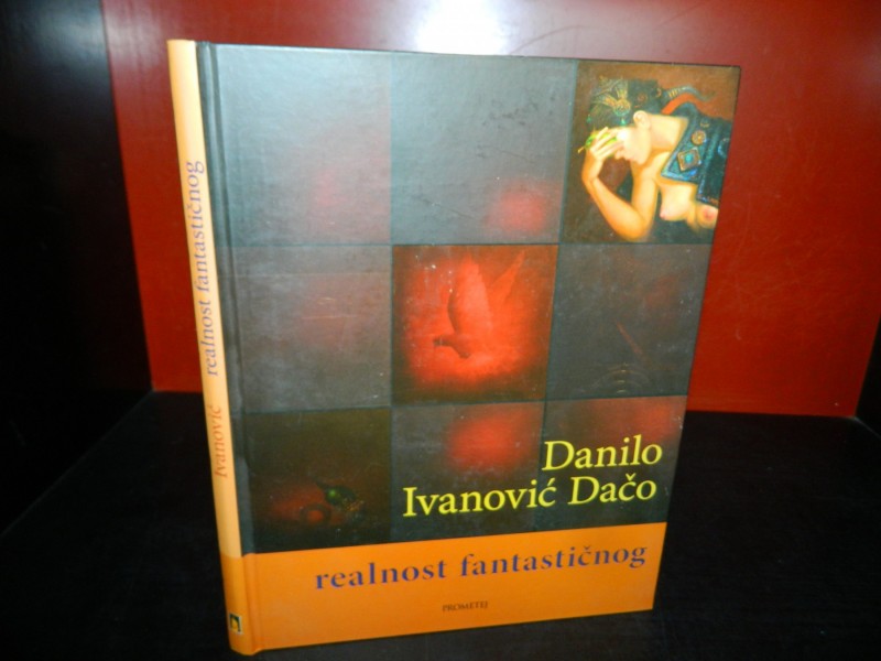 Realnost fantastičnog, Danilo Ivanović Dačo