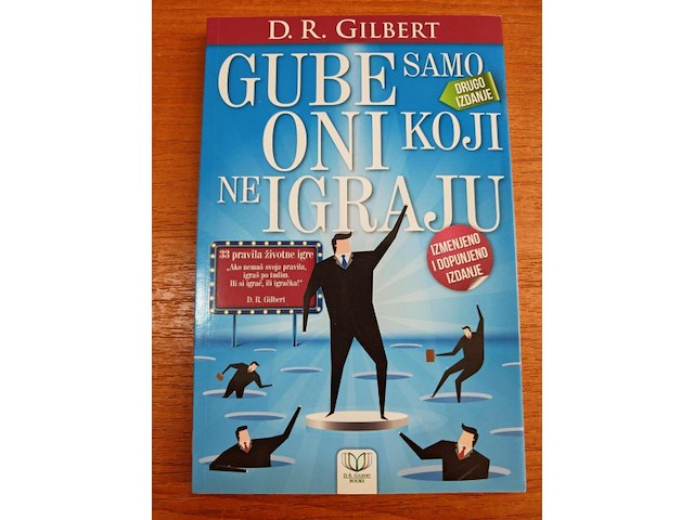 Gube oni koji ne igraju - D. R. Gilbert