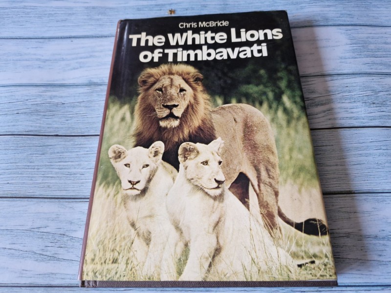 THE WHITE LIONS OF TIMBAVATI - CHRIS MCBRIDE