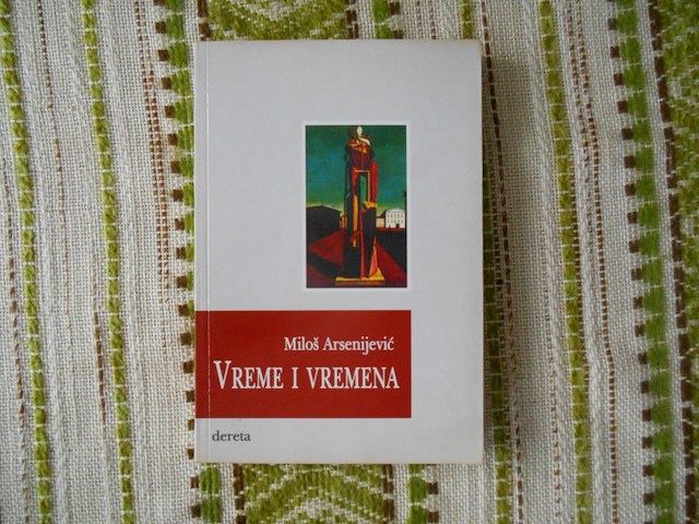 Miloš Arsenijević - Vreme i vremena