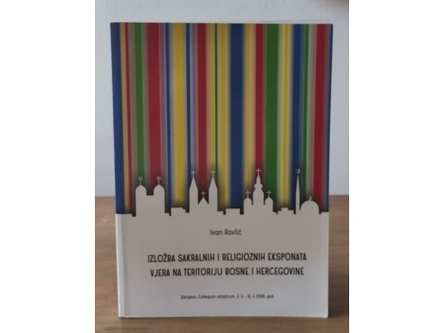 IZLOŽBA SAKRALNIH I RELIGIOZNIH EKSPONATA VJERA - BIH