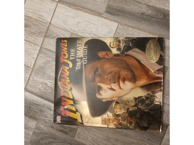 Indiana Jones the ultimate guide