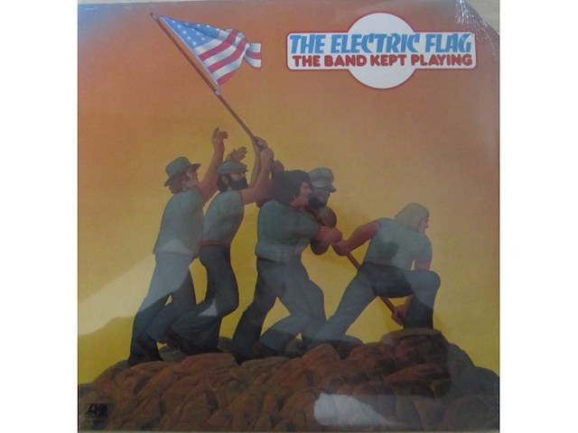 Electric Flag - The Band Kept Playing