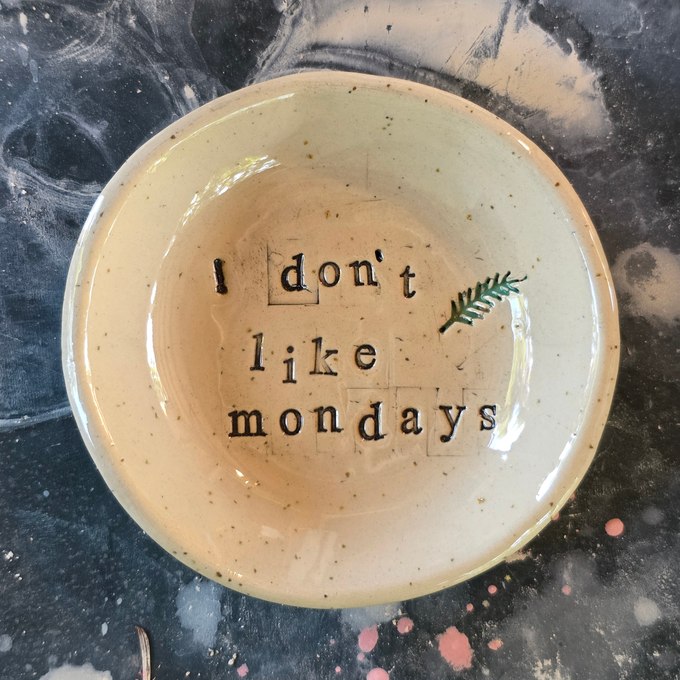 Tanjirić za nakit - i don"t like Mondays