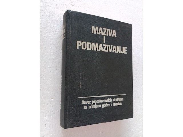 MAZIVA I PODMAZIVANJE