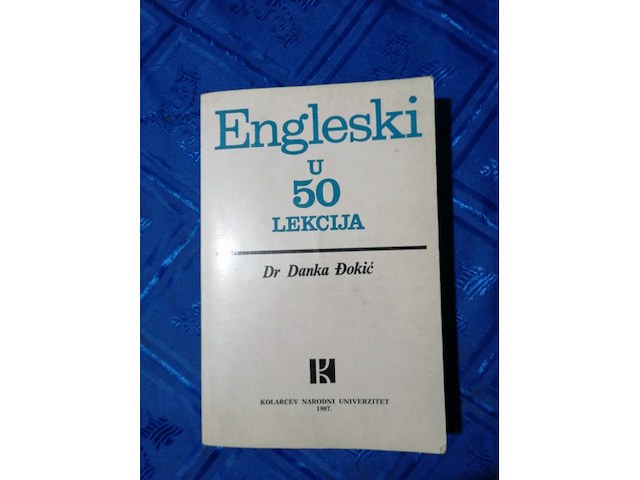 DR DANKA ĐOKIĆ: ENGLESKI U 50 LEKCIJA
