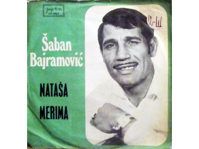 SP folk: ŠABAN BAJRAMOVIĆ - NATAŠA/MERIMA (1969) VG+/VG