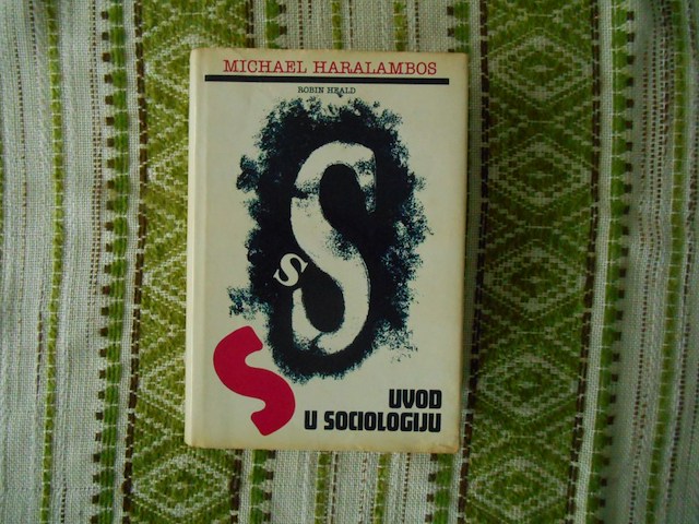 Michael Haralambos / Robin Heald - Uvod u sociologiju