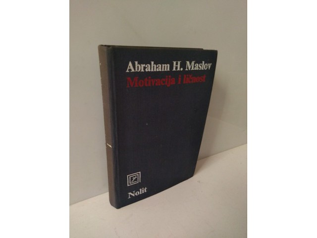 MOTIVACIJA I LIČNOST - Abraham H. Maslov