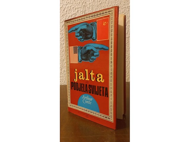 Arthur Conte: `Jalta ili podjela svijeta`