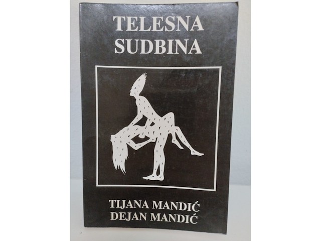 TIJANA I DEJAN MANDIĆ - TELESNA SUDBINA