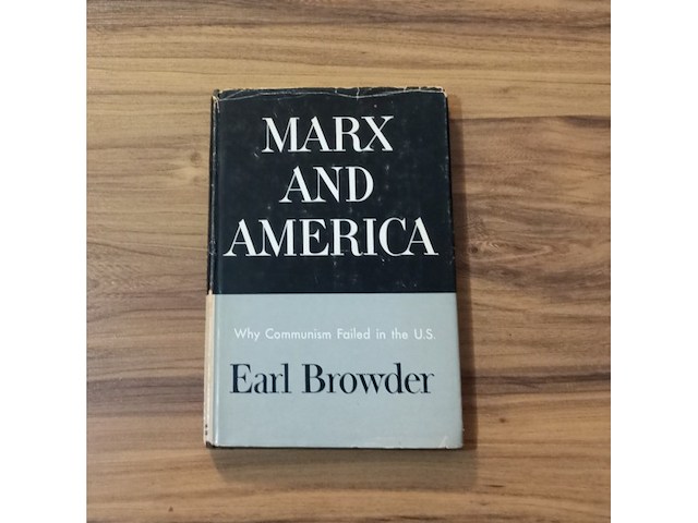 MARX AND AMERICA Earl Browder