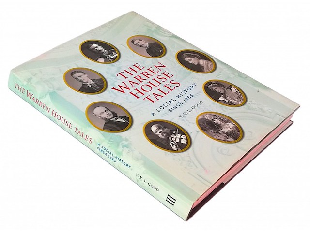 THE WARREN HOUSE TALES - A social history since 1865