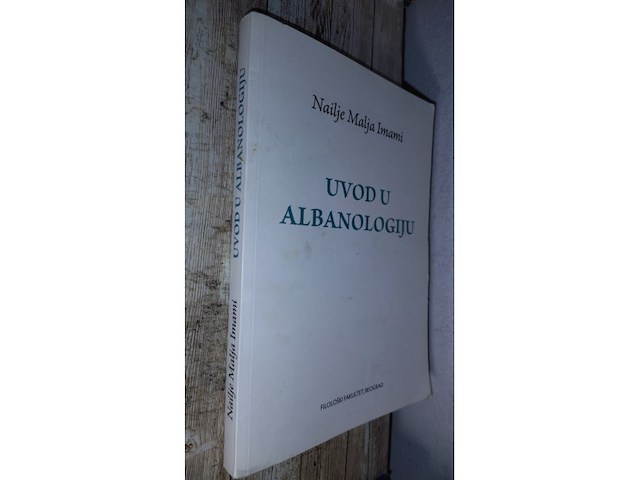 Uvod u Albanologiju - Nailje Malja Imami