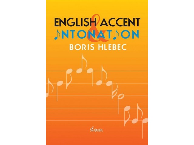 ENGLISH ACCENT AND INTONATION - Boris Hlebec
