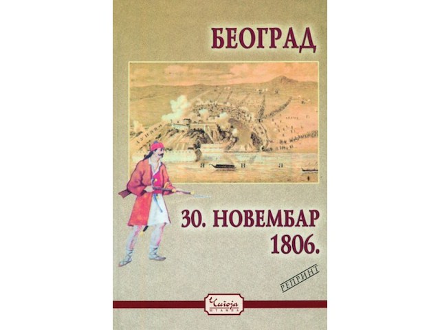 Beograd, 30. novembar 1806 - Ž.