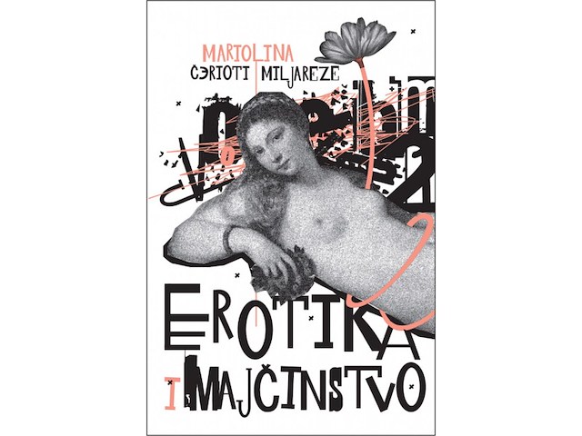 Erotika i majčinstvo : putovanje u ženski univerzum - Mariolina Čerioti Mil