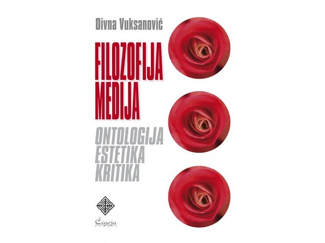 Filozofija medija - Divna Vuksanović