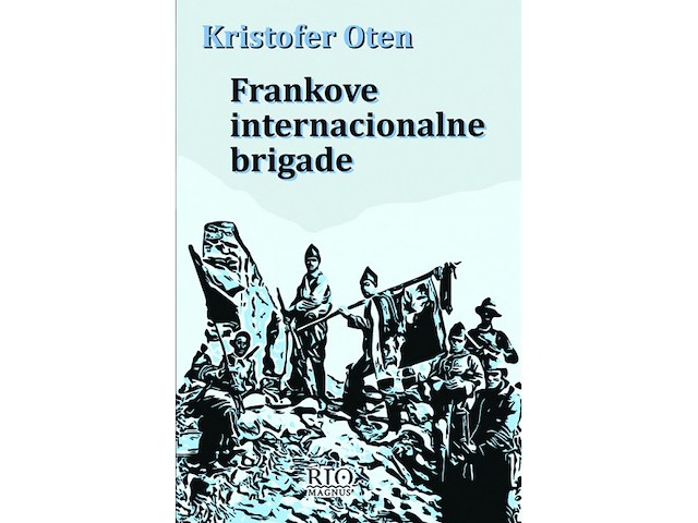 Frankove internacionalne brigade - Kristofer Oten
