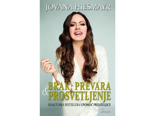 Brak, prevara &; prosvetljenje - Jovana Hiesmayr