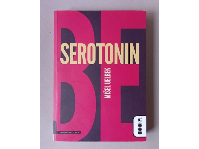 SEROTONIN - Mišel Uelbek
