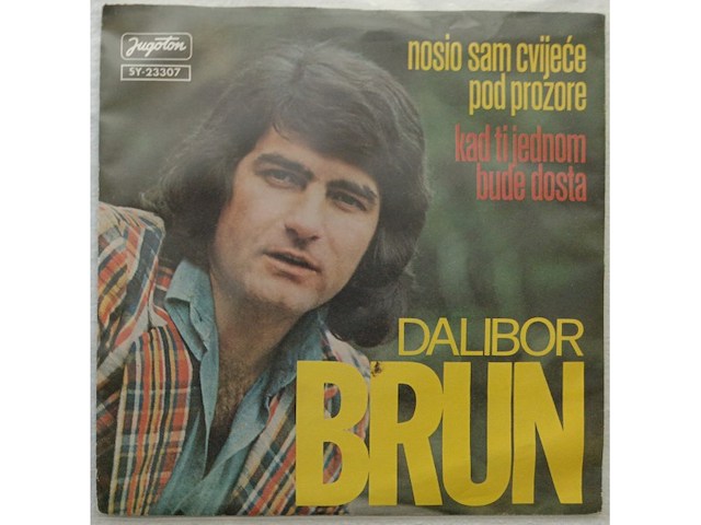 DALIBOR BRUN - Nosio sam cvijece pod prozore