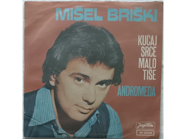 MISEL  BRISKI  -  KUCAJ  SRCE  MALO  TISE