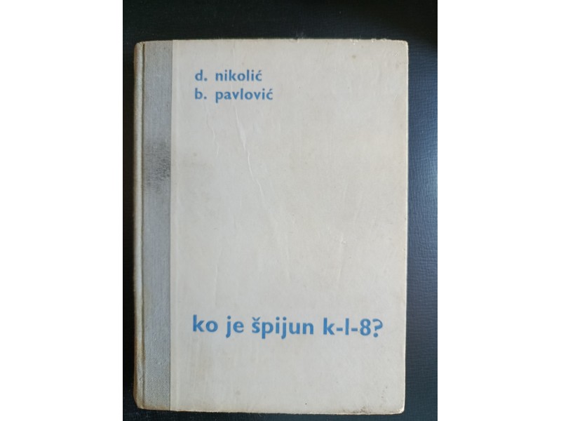 KO JE SPIJUN K-L-8 ?
