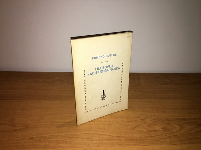 EDMUND HUSERL - FILOSOFIJA KAO STROGA NAUKA