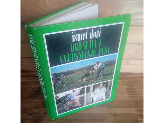 DRESURA I ULEPŠAVANJE PASA -  Ismet Đoši