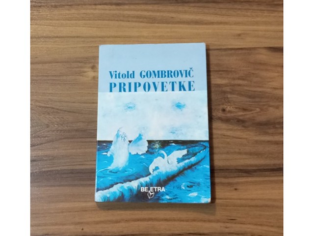 PRIPOVETKE Vitold Gombrovič