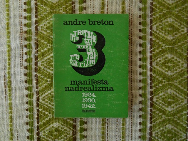 Andre Breton - Tri manifesta nadrealizma