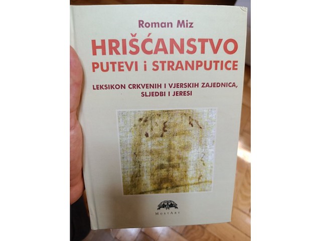Hrišćanstvo putevi i stranputice - Roman Miz
