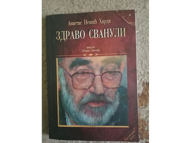 Anastas Nešić Hardi - Zdravo svanuli