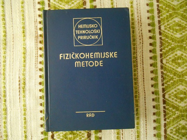 Hemijsko tehnološki priručnik 3-Fizičkohemijske metode
