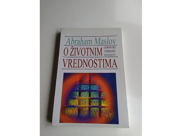 O životnim vrednostima - Abraham Maslov