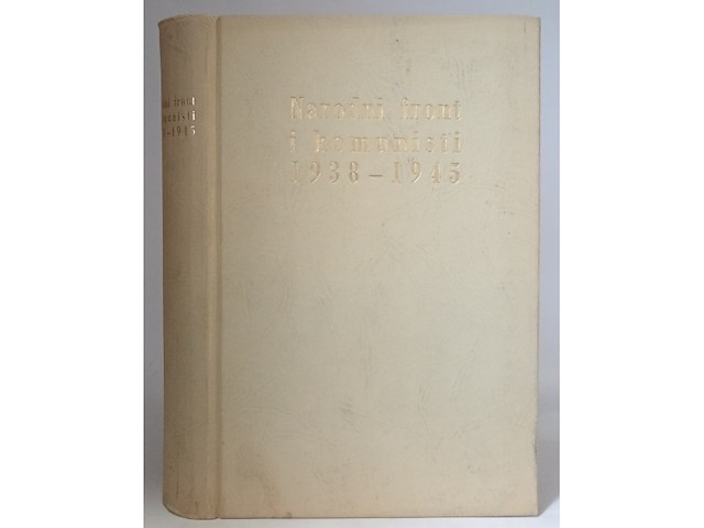 NARODNI FRONT I KOMUNISTI 1938-1945