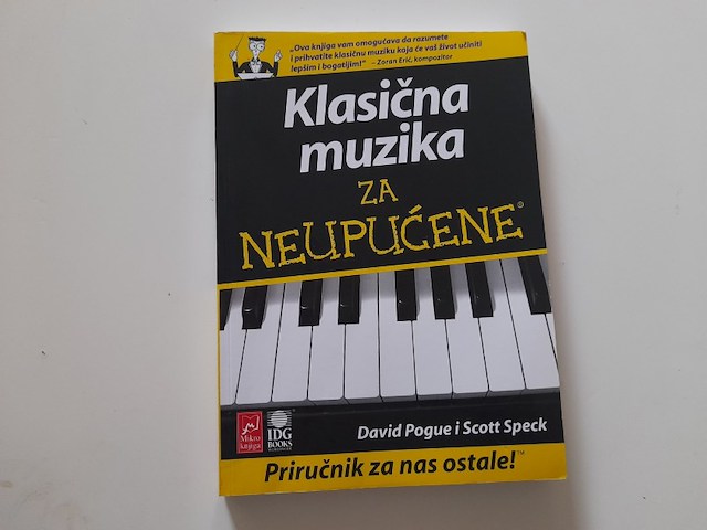 Klasična muzika za neupućene - David Pogue, Scott Speck