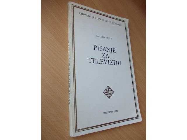 PISANJE ZA TELEVIZIJU - Malcolm Hulke
