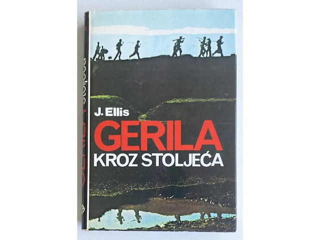 John Ellis - Gerila kroz stoleća