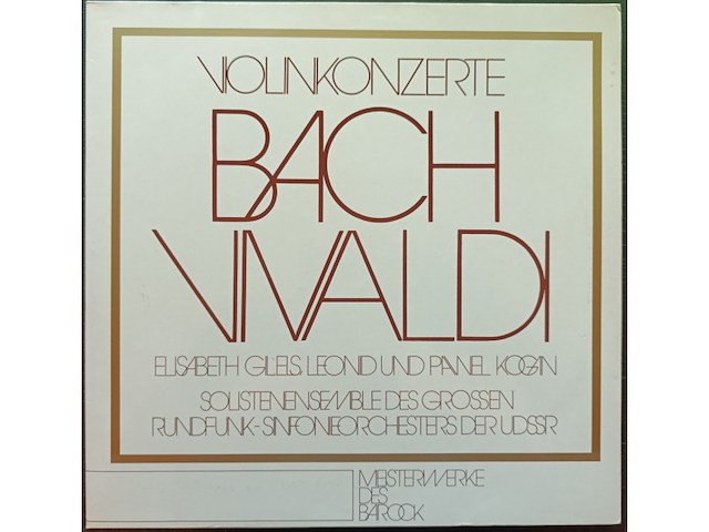 Bach / Vivaldi* – E. Gilels, Kogan`s – Violinkonzerte