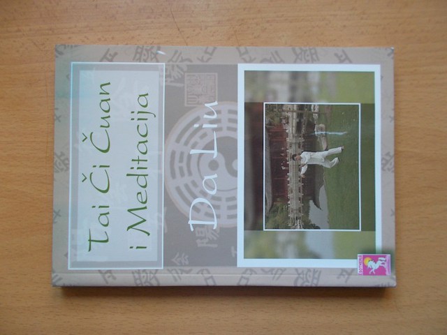 TAI CI CUAN I MEDITACIJA - DA LIU