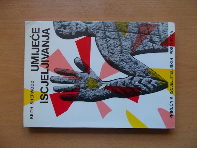 UMIJECE ISCELJIVANJA - KEITH SHERWOOD