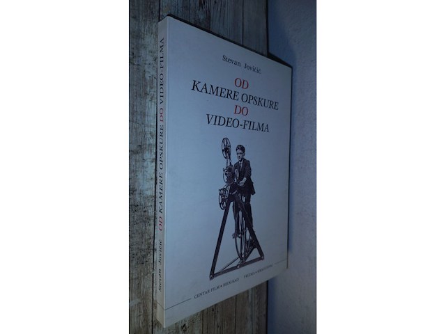 OD KAMERE OPSKURE DO VIDEO FILMA - Stevan Jovičić