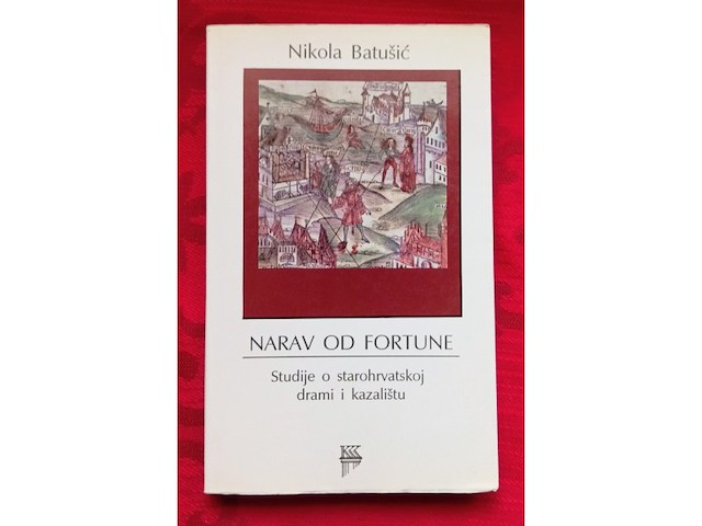 Narav od fortune, Nikola Batušić -NOVA-