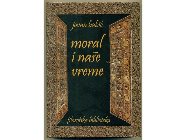 MORAL I NAŠE VREME  Jovan Babić
