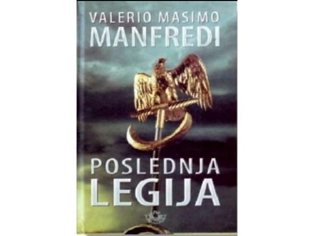 Valerio Masimo Manfredi - Poslednja legija