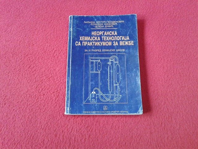 Neorganska hemijska tehnologija sa praktikumom za vežbe